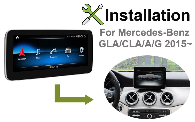 Mercedes Benz GLA/CLA/A/G Class Android Navigation Installation Manual ...