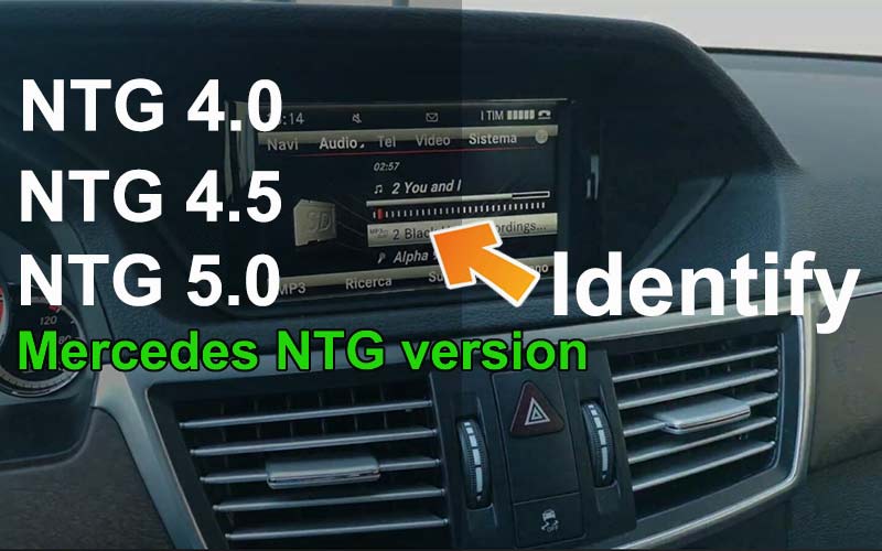 How to identify Mercedes Benz Command APS NTG 4,NTG 4.5 and NTG 5.0 ...